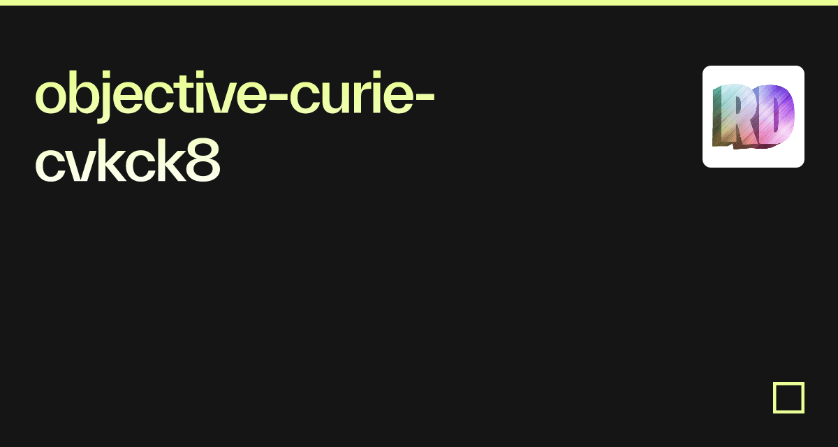 objective-curie-cvkck8 - Codesandbox