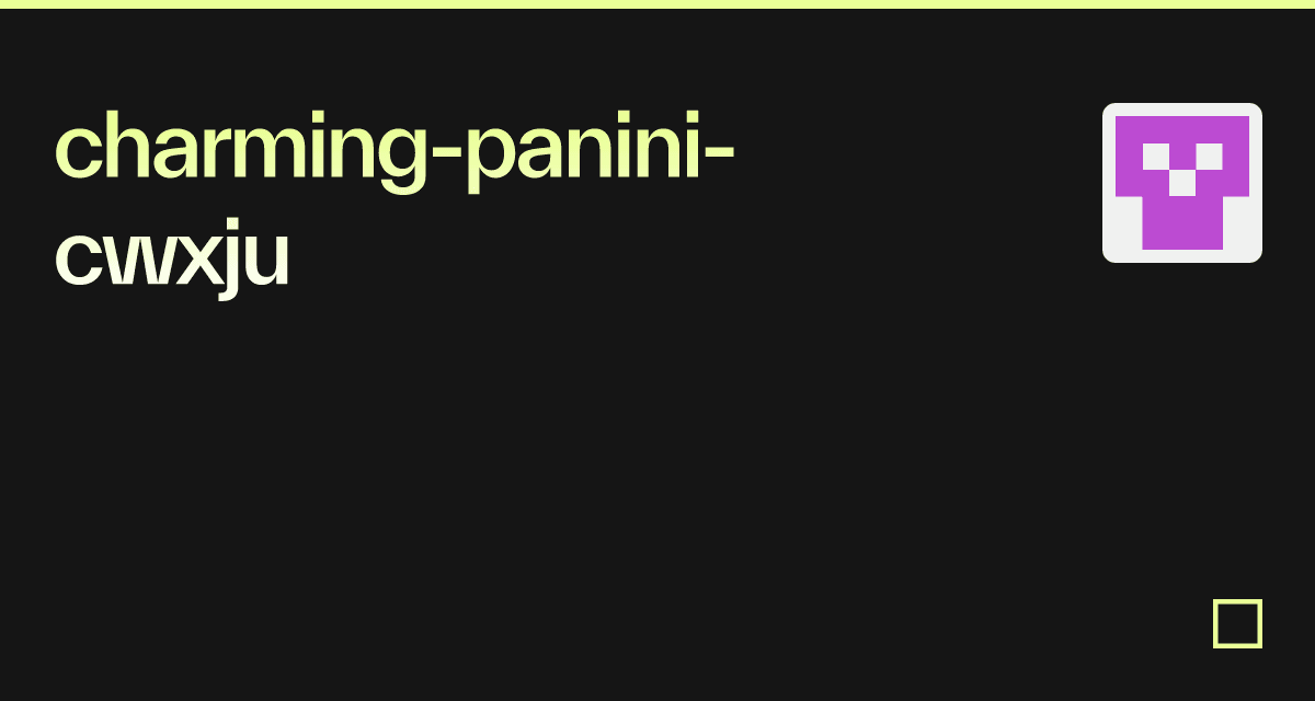charming-panini-cwxju - Codesandbox