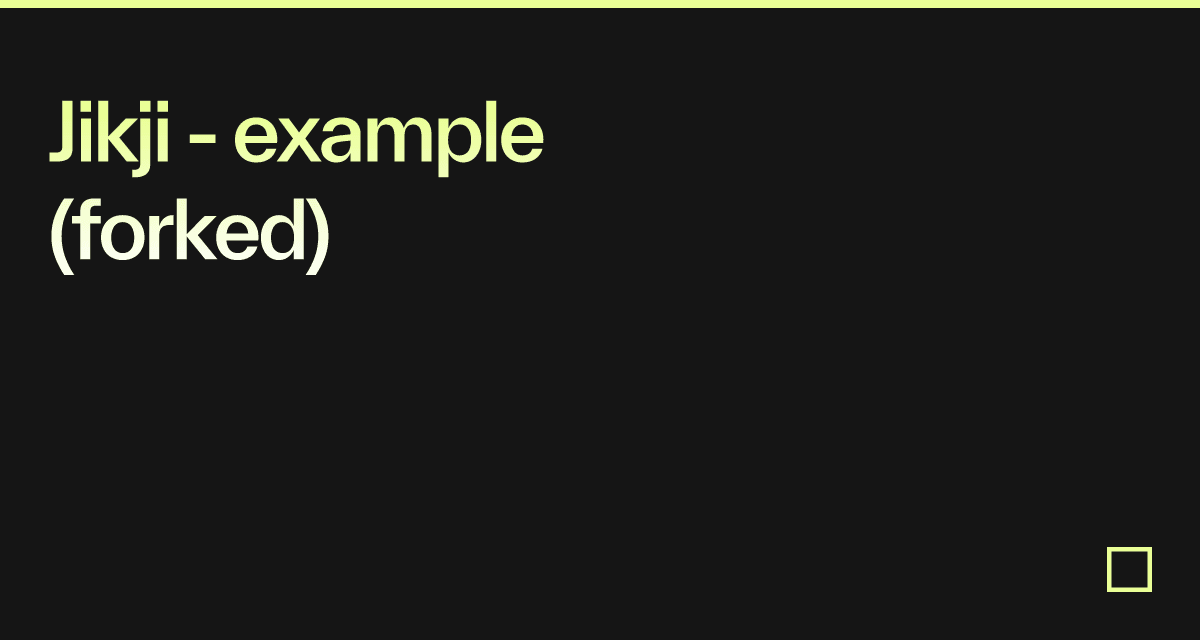Jikji - example (forked) - Codesandbox