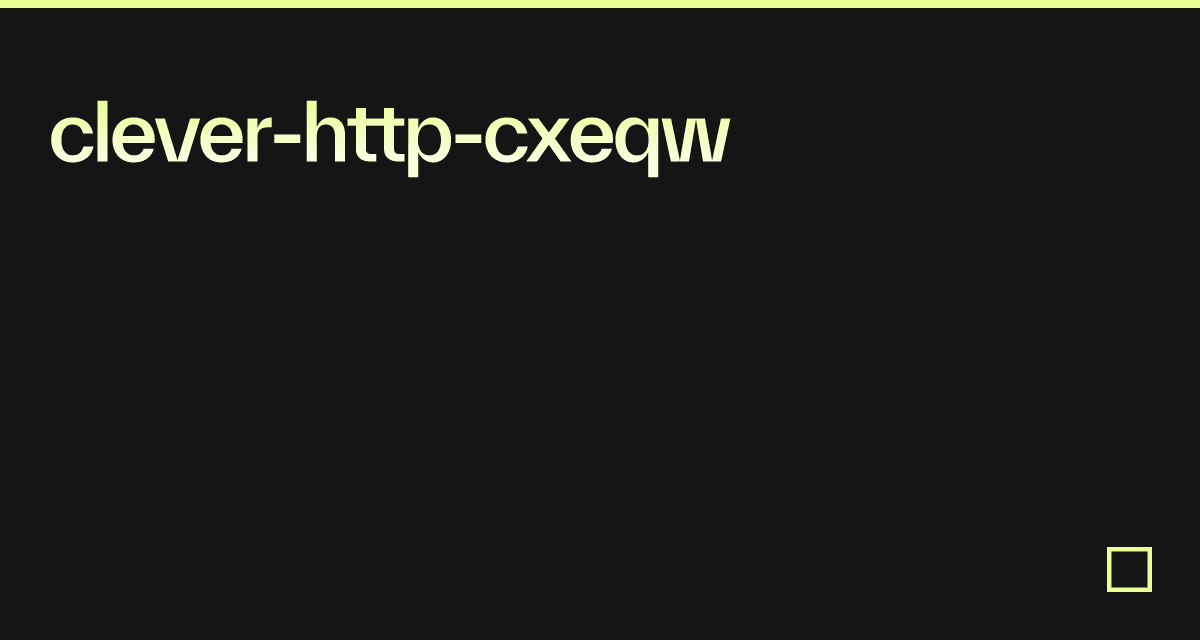 clever-http-cxeqw - Codesandbox