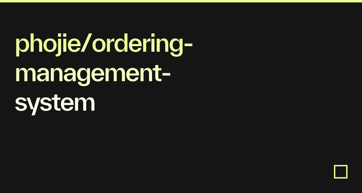 phojie/ordering-management-system - Codesandbox