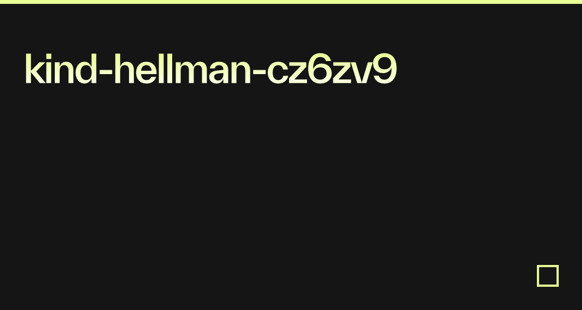 kind-hellman-cz6zv9 - Codesandbox