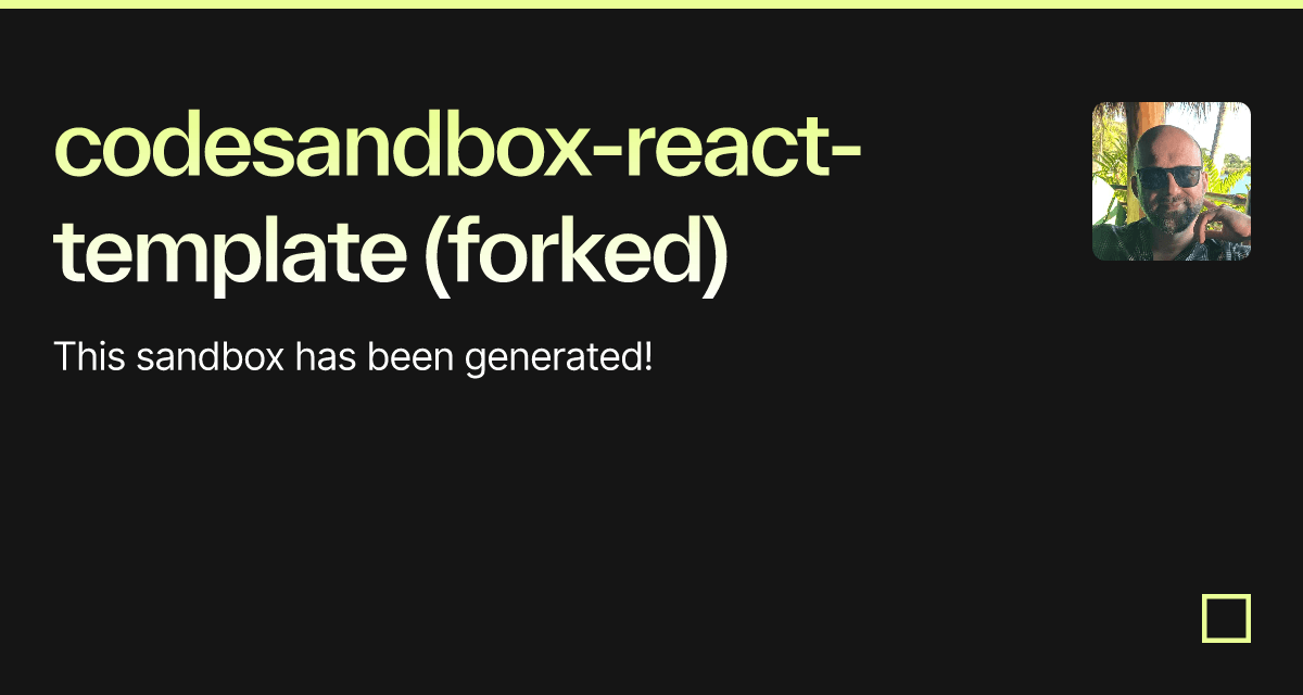 Codesandbox React Template Forked Codesandbox