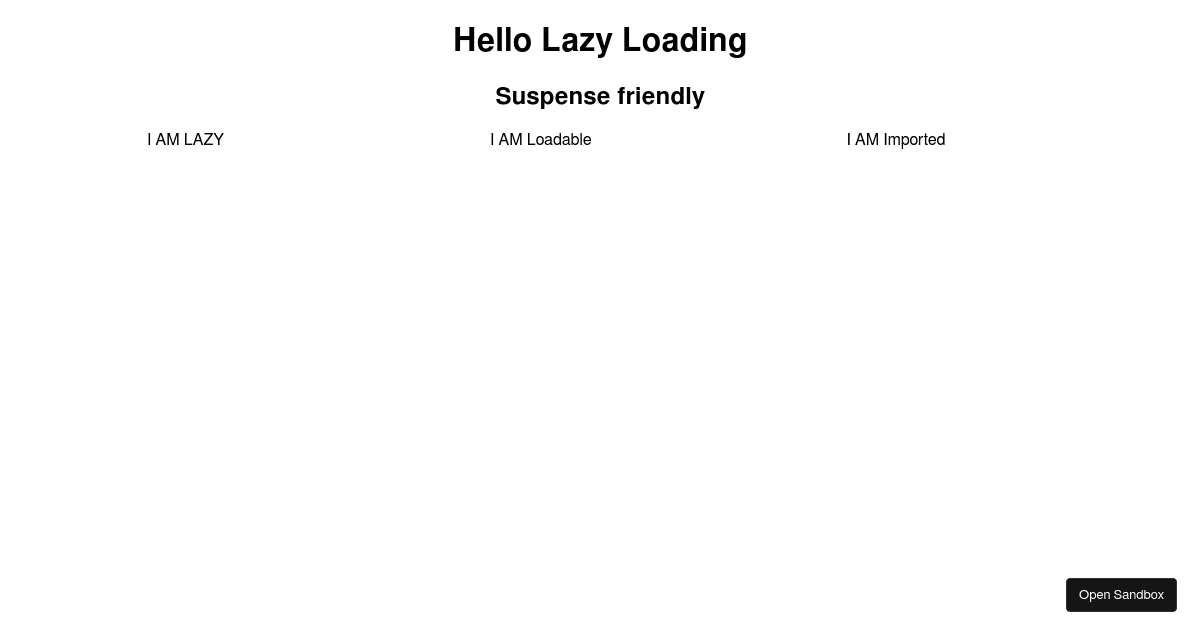 React.lazy, async imported components, async loadable-components - Codesandbox
