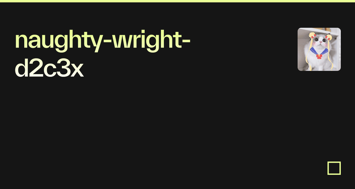 naughty-wright-d2c3x - Codesandbox