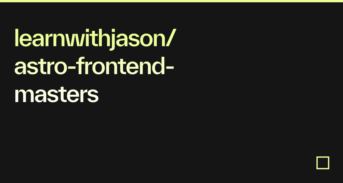 learnwithjason/astro-frontend-masters - Codesandbox