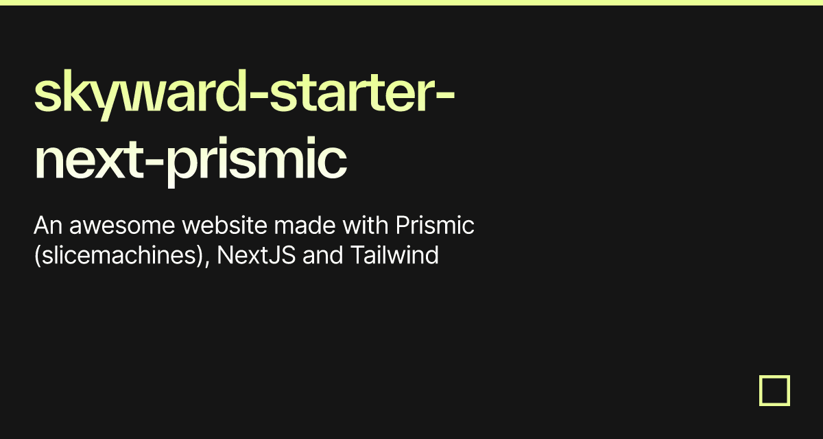 skyward-starter-next-prismic - Codesandbox