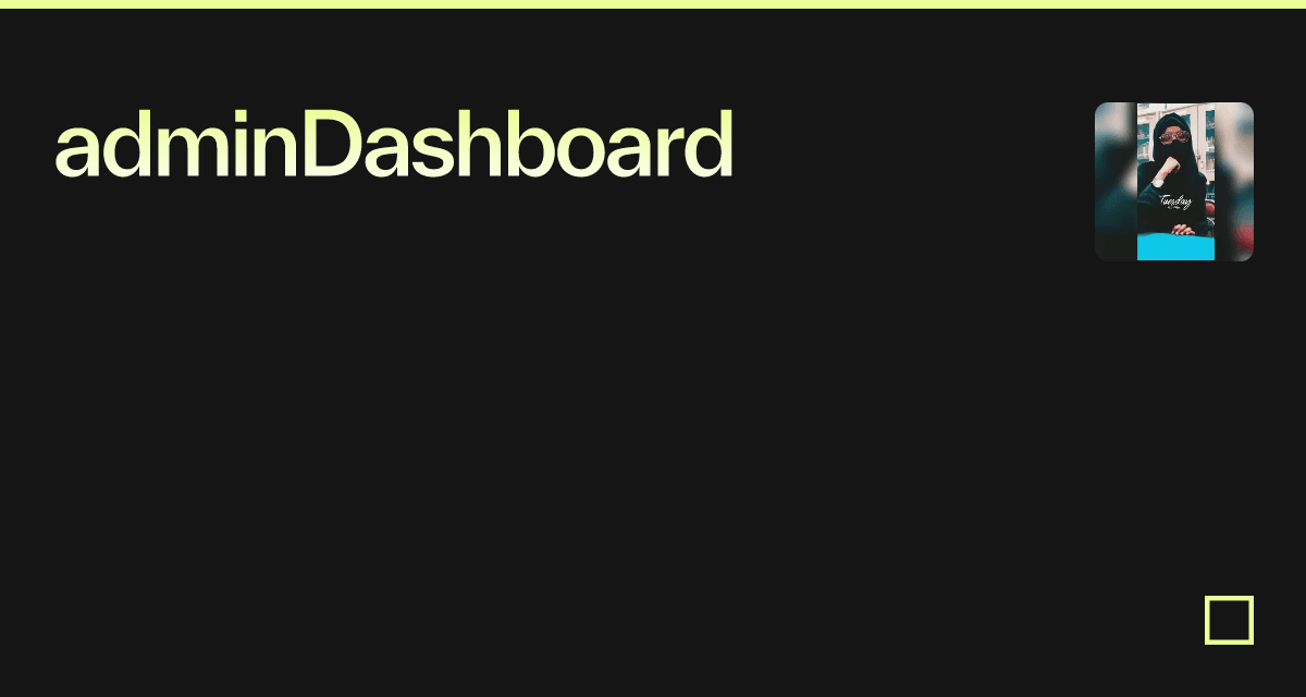 adminDashboard - Codesandbox