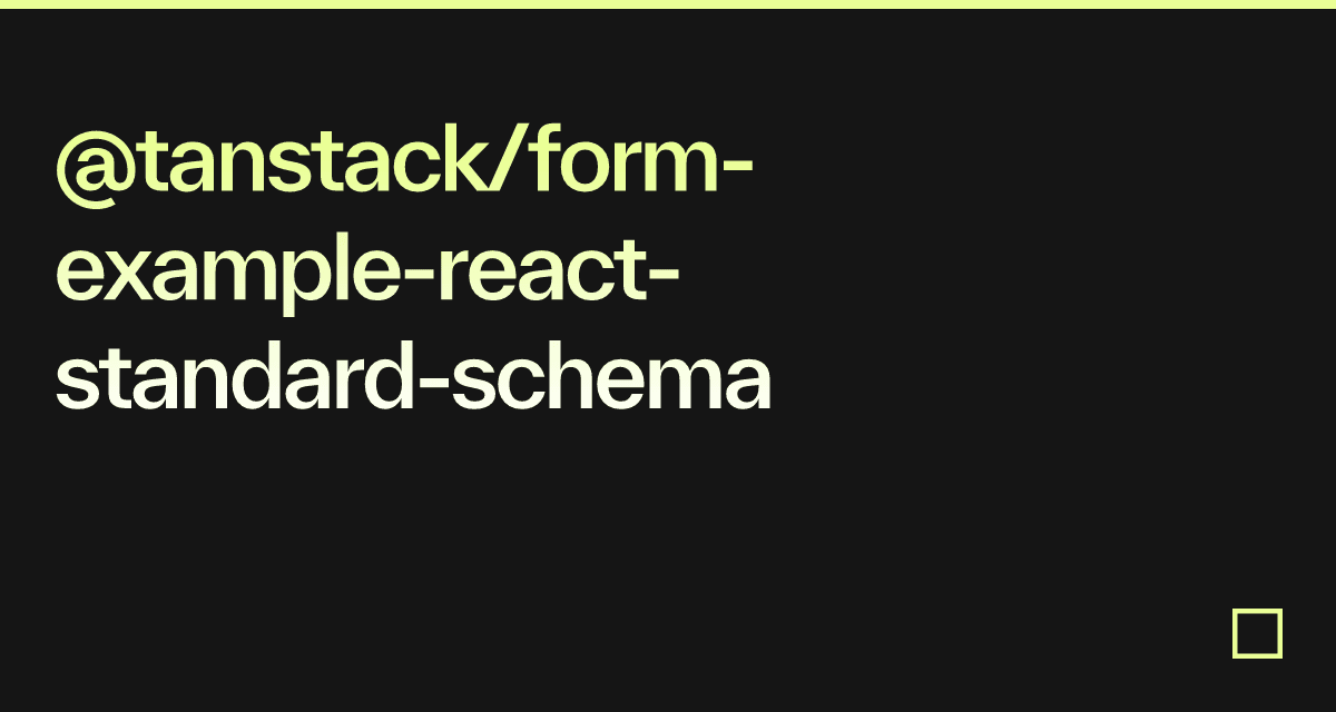 @tanstack/form-example-react-standard-schema - Codesandbox