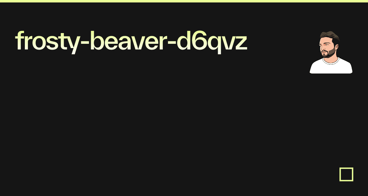 frosty-beaver-d6qvz - Codesandbox