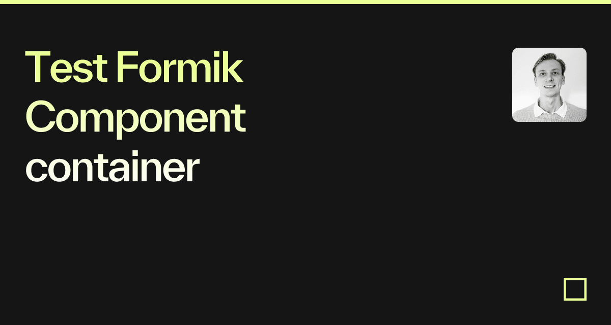 Test Formik Component container - Codesandbox Test Formik Component container - Codesandbox
