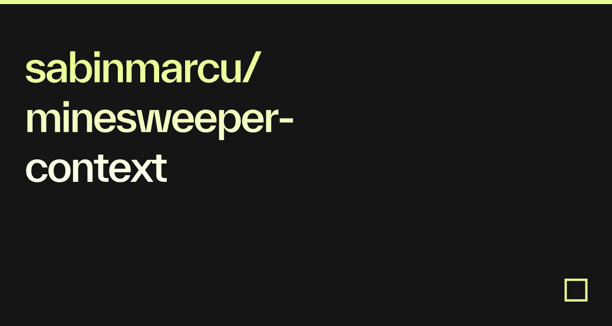 sabinmarcu/minesweeper-context - Codesandbox
