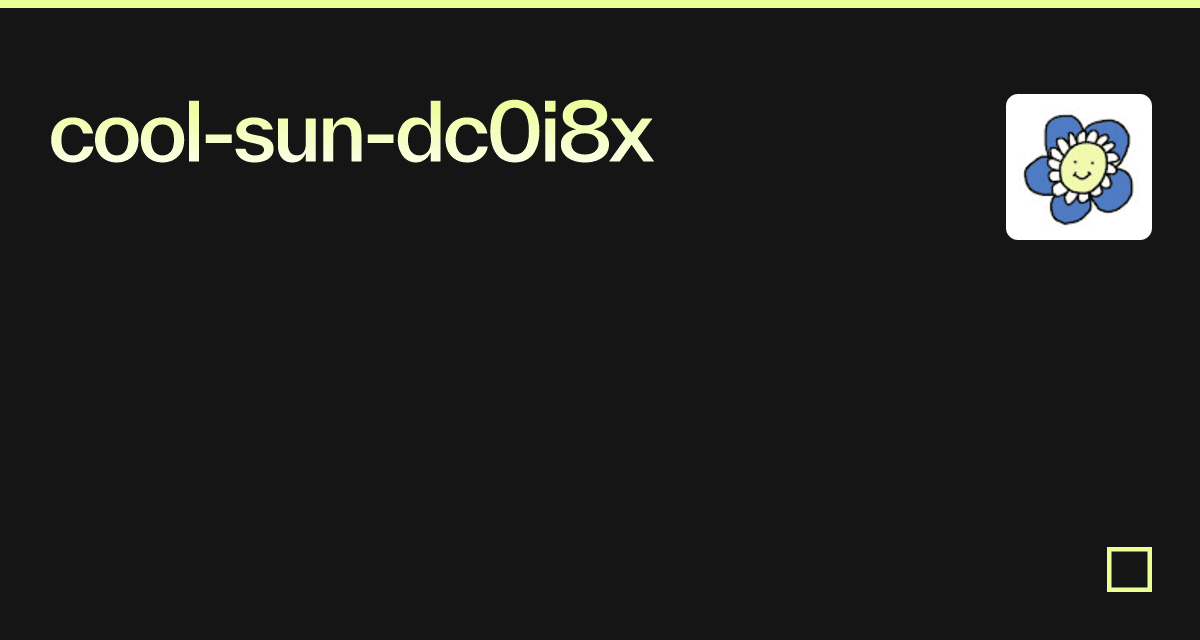 cool-sun-dc0i8x - Codesandbox