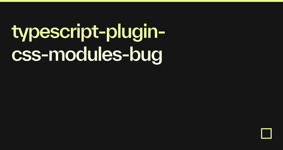 Typescript Plugin Css Modules Bug Codesandbox