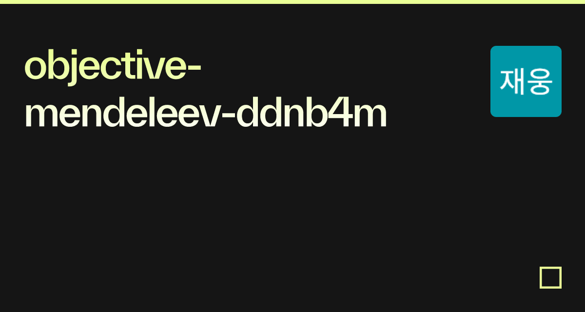 objective-mendeleev-ddnb4m - Codesandbox
