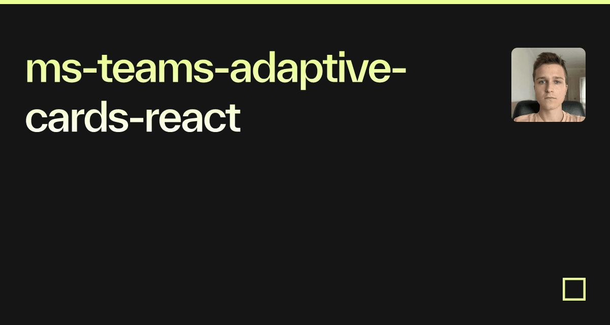 ms-teams-adaptive-cards-react - Codesandbox