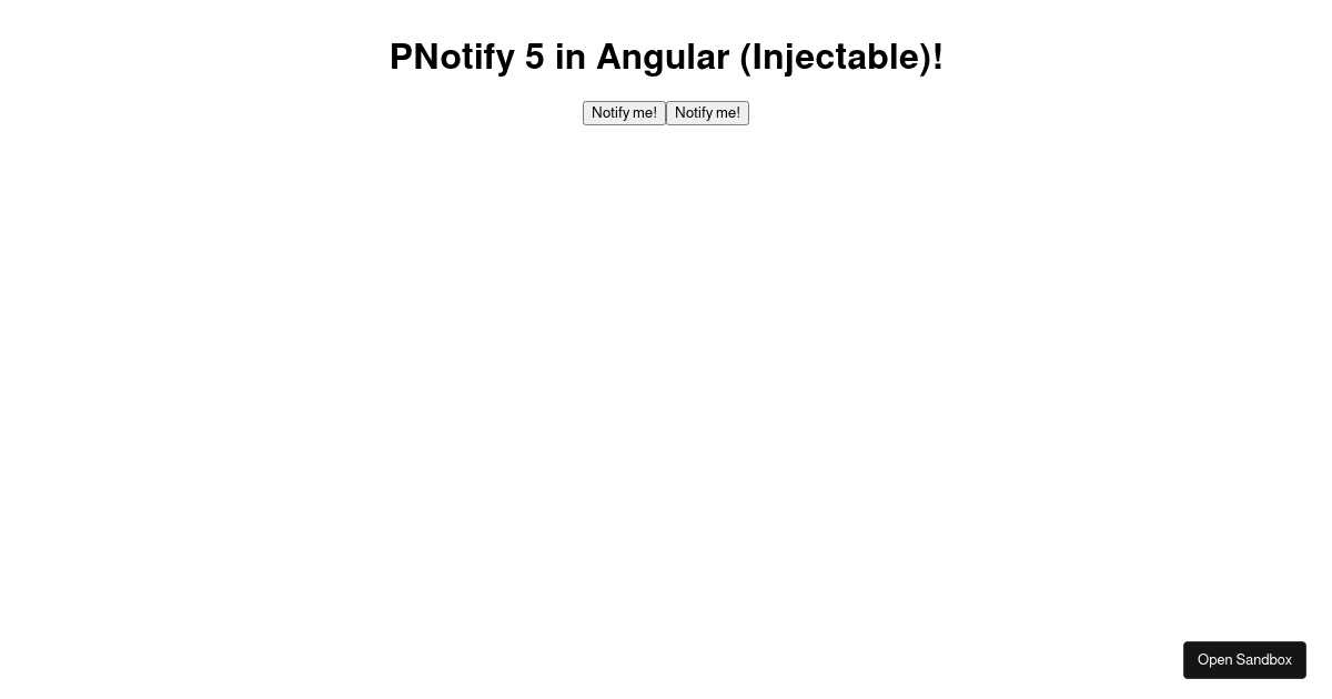 PNotify 5 in Angular Injectable (forked) - Codesandbox