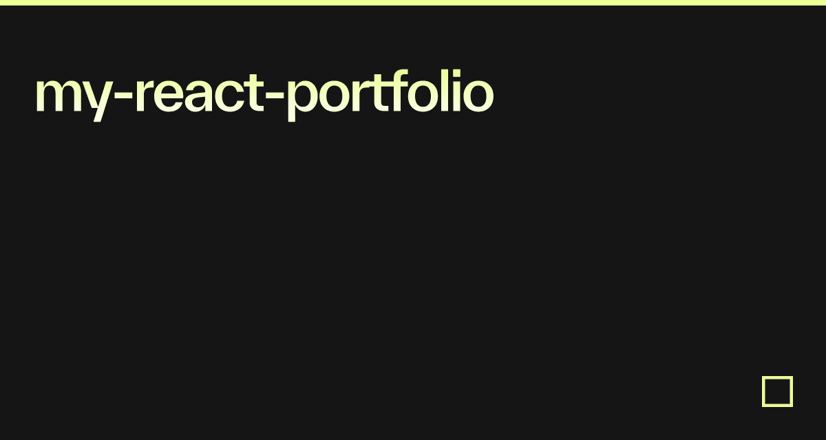 my-react-portfolio - Codesandbox my-react-portfolio - Codesandbox