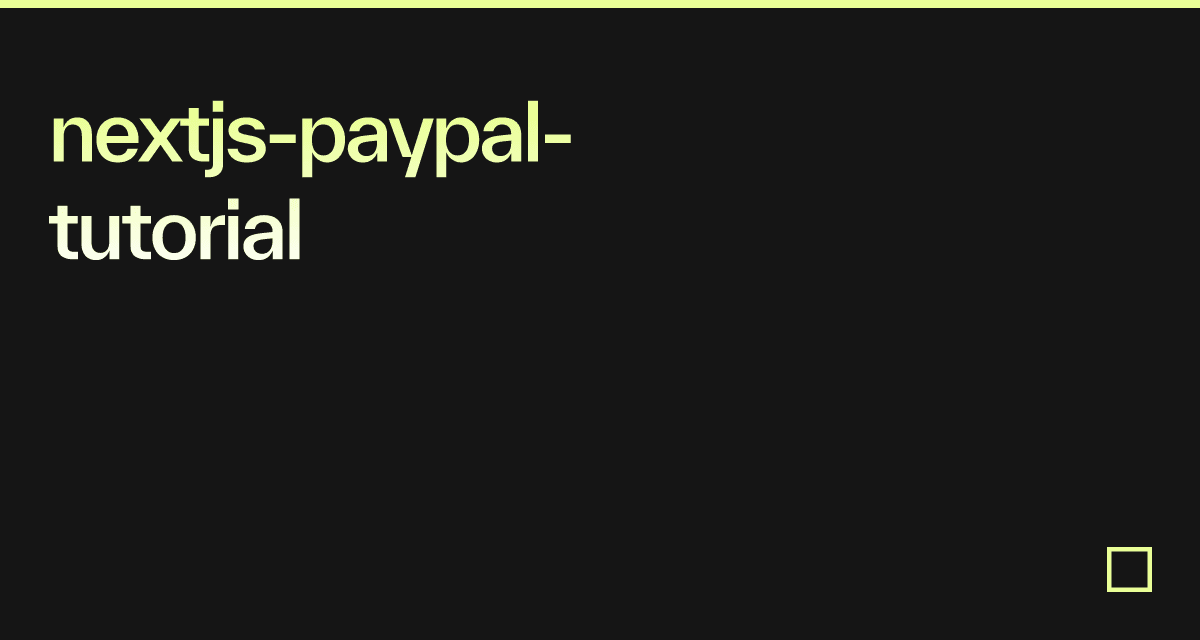 nextjs-paypal-tutorial - Codesandbox