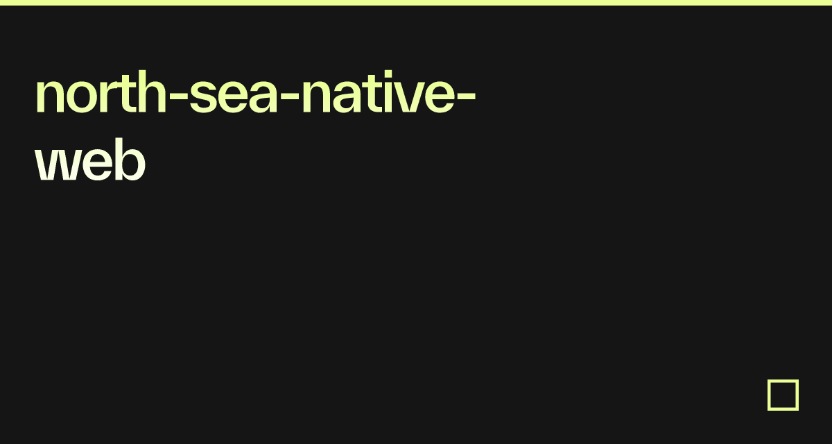 north-sea-native-web - Codesandbox