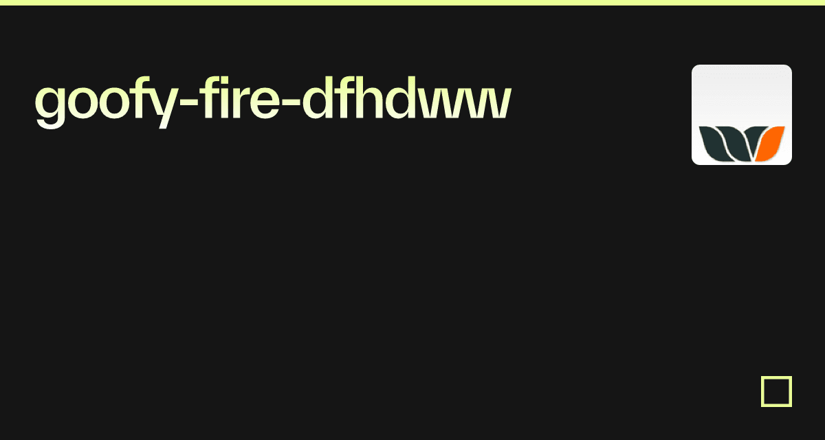 goofy-fire-dfhdww - Codesandbox
