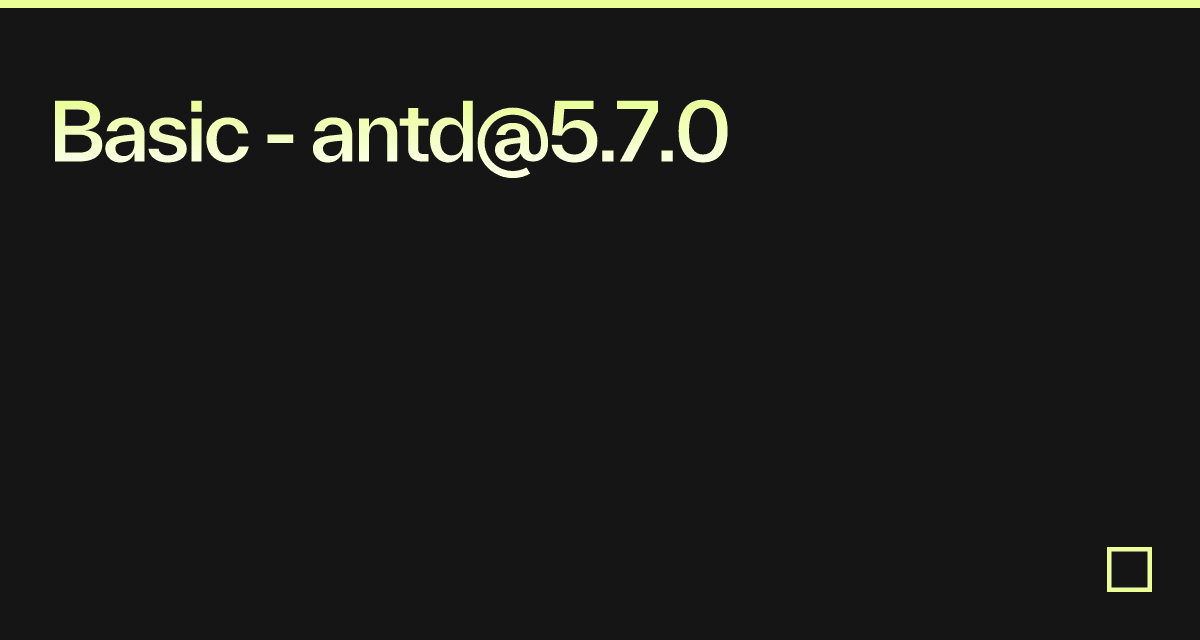 Basic Antd 5 7 0 Codesandbox