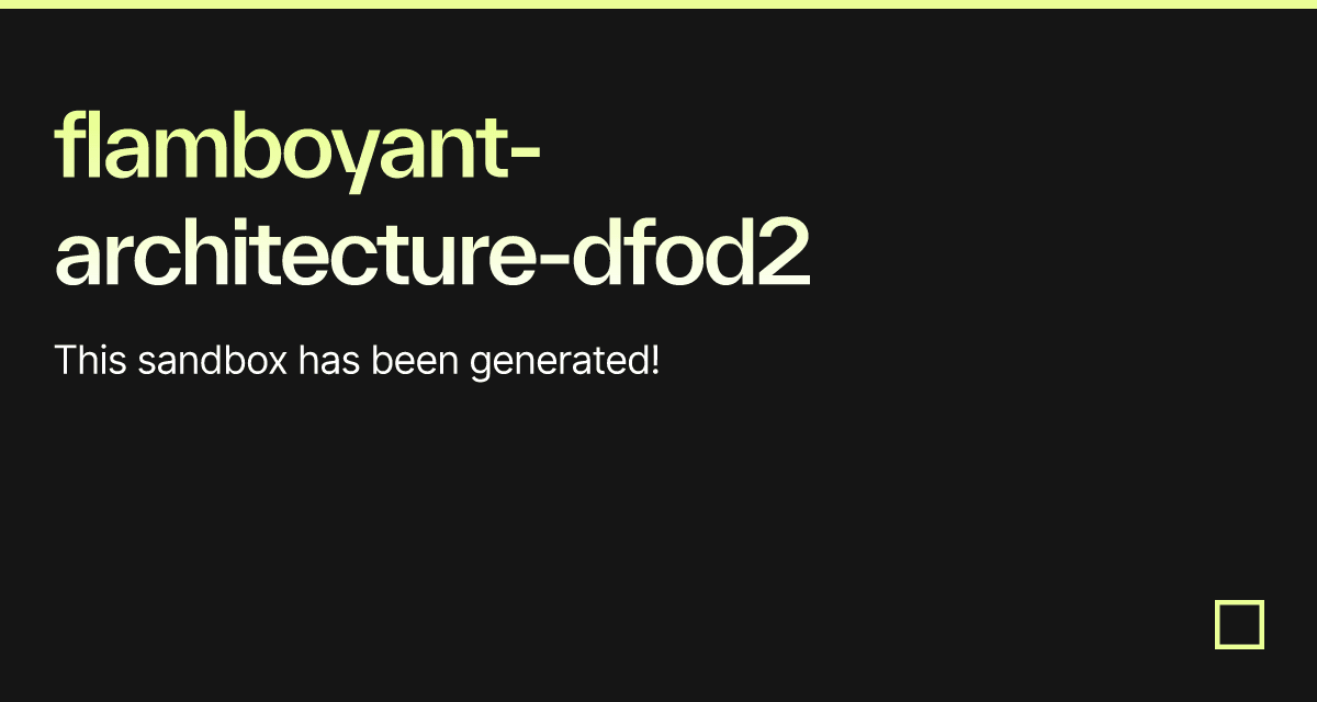 flamboyant-architecture-dfod2 - Codesandbox