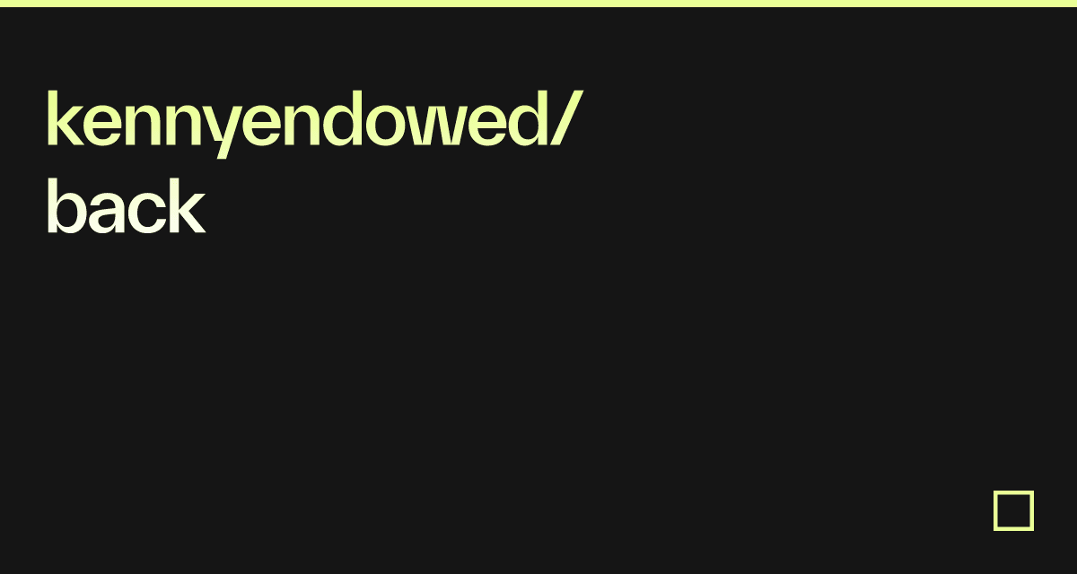 kennyendowed/back - Codesandbox