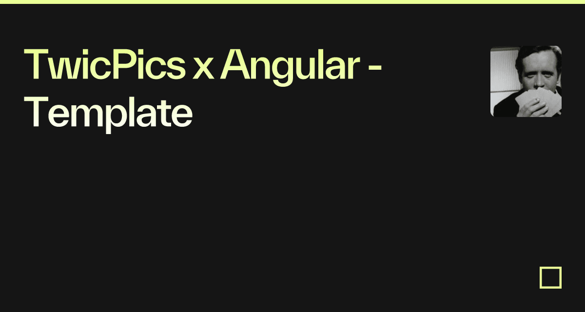 TwicPics x Angular - Template - Codesandbox