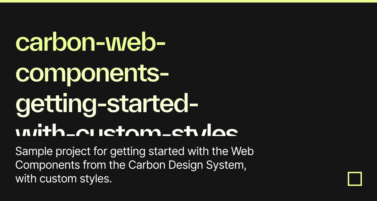 carbon-web-components-getting-started-with-custom-styles - Codesandbox carbon-web-components-getting-started-with-custom-styles - Codesandbox