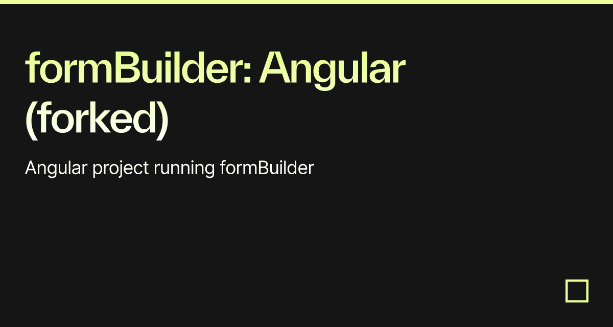 formBuilder: Angular (forked) - Codesandbox
