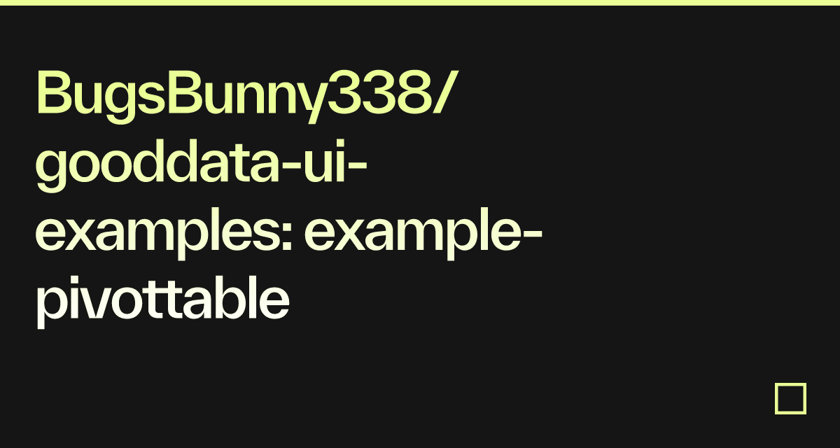 BugsBunny338/gooddata-ui-examples: example-pivottable - Codesandbox