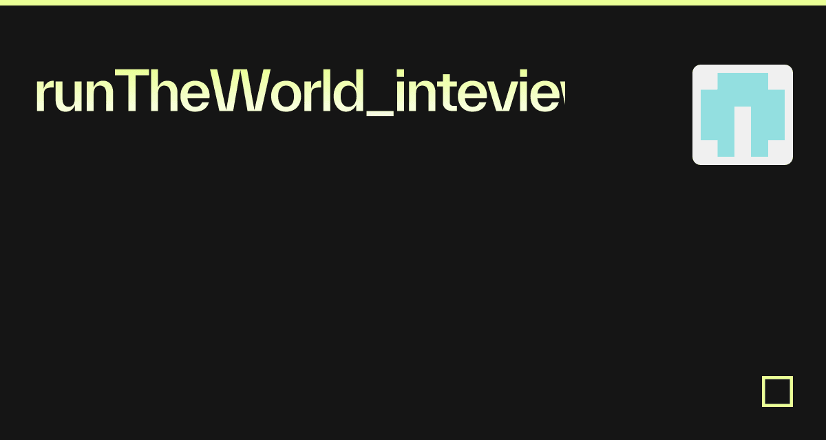 runTheWorld_inteview - Codesandbox