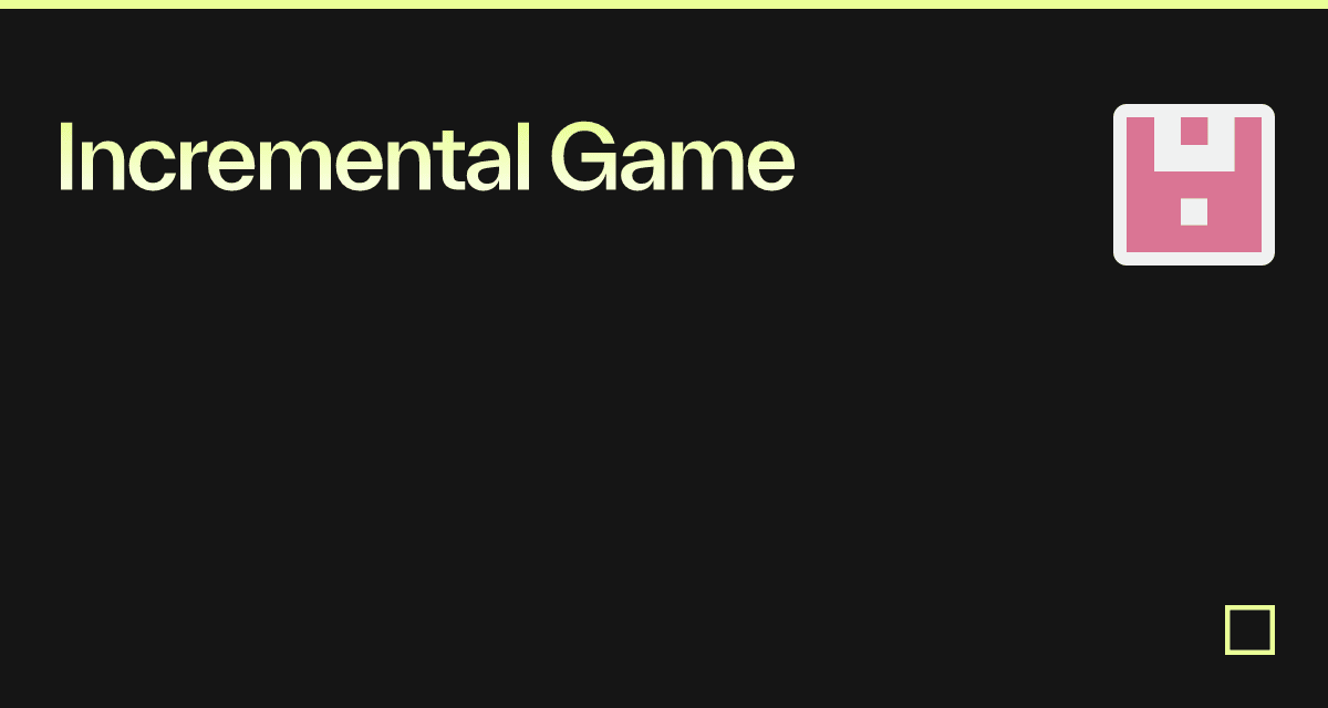 Incremental Game - Codesandbox