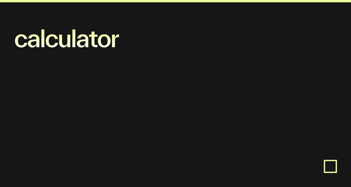 calculator - Codesandbox