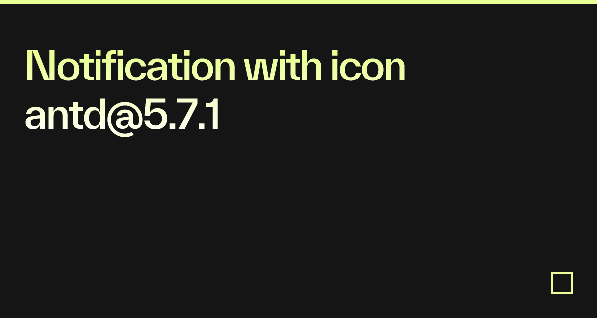 Notification with icon - antd@5.7.1 - Codesandbox