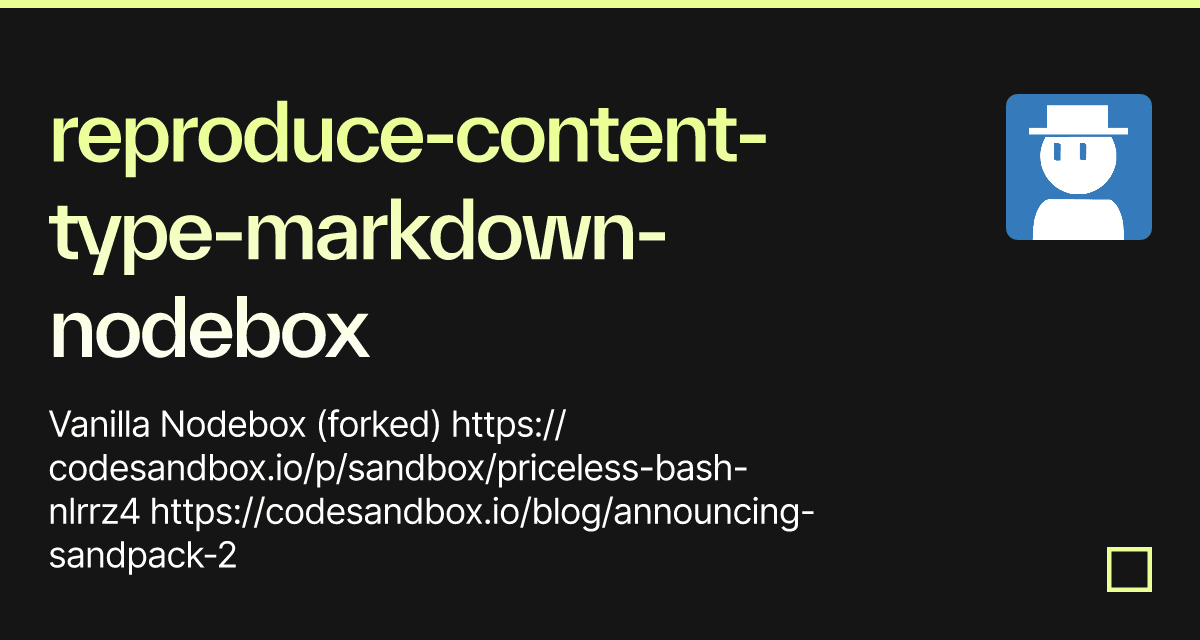 reproduce-content-type-markdown-nodebox - Codesandbox