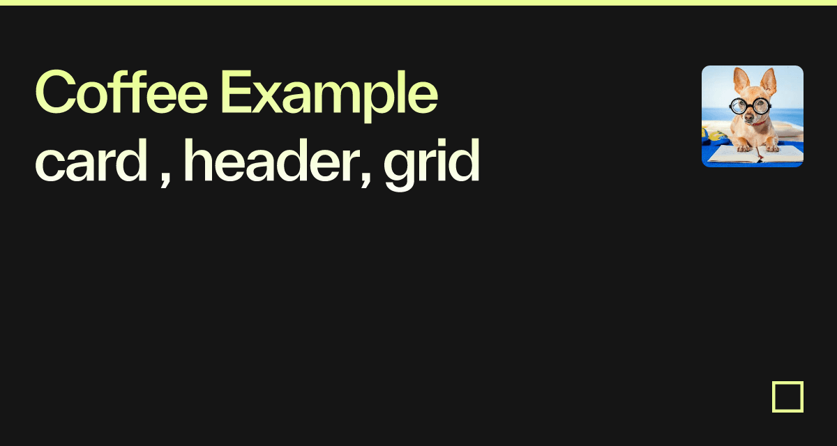 Coffee Example card , header, grid - Codesandbox