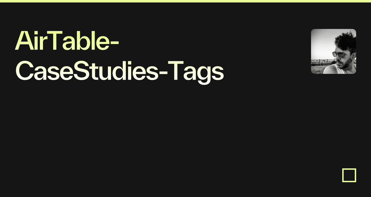 AirTable-CaseStudies-Tags - Codesandbox