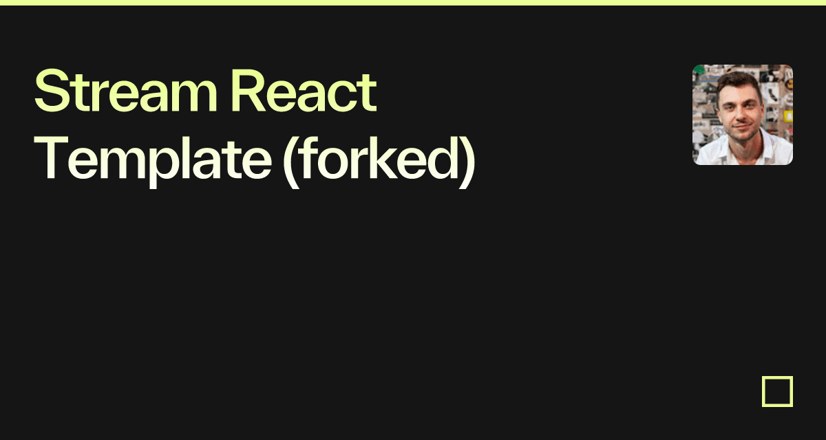Stream React Template (forked) - Codesandbox