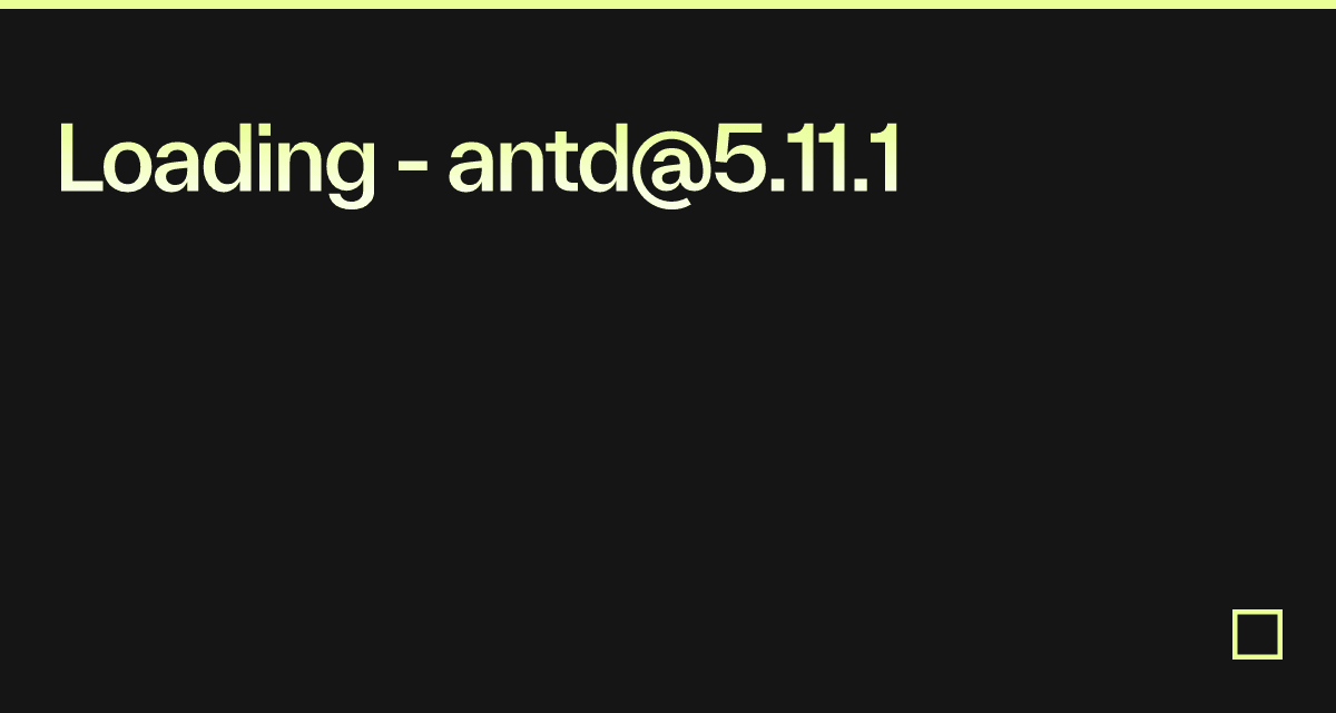 Loading - antd@5.11.1 - Codesandbox