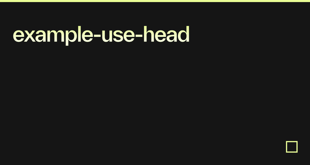 Example Use Head Codesandbox