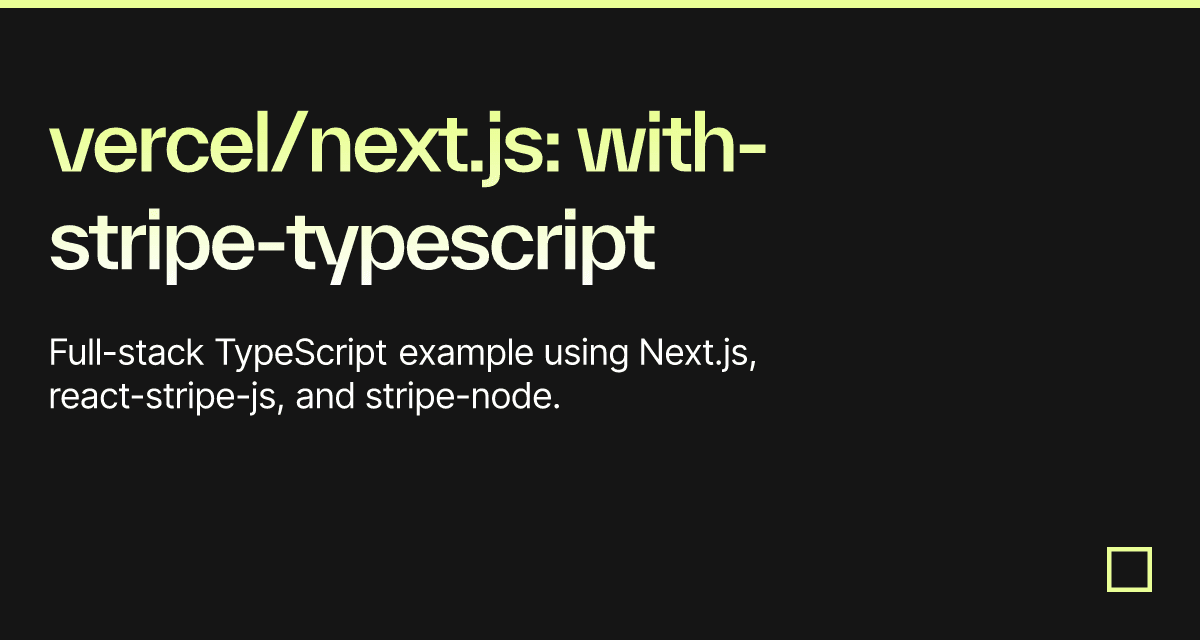 vercel/next.js: with-stripe-typescript - Codesandbox