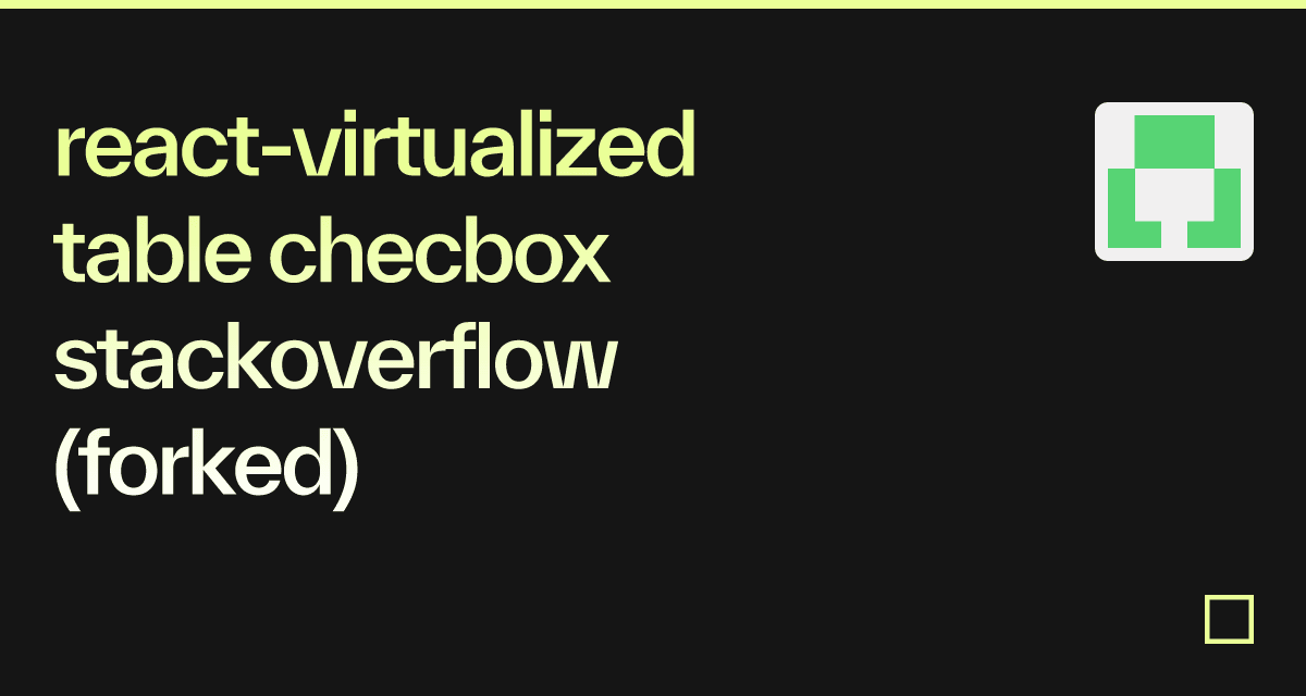 react-virtualized table checbox stackoverflow (forked) - Codesandbox