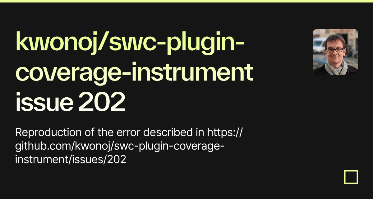 Kwonojswc Plugin Coverage Instrument Issue 202 Codesandbox