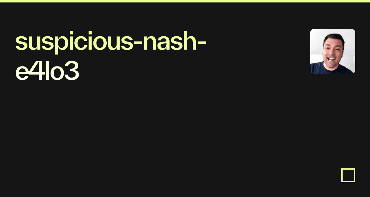 suspicious-nash-e4lo3 - Codesandbox