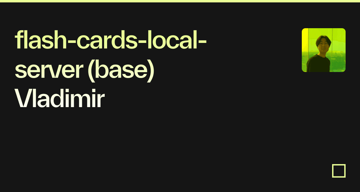 flash-cards-local-server (base) Vladimir - Codesandbox