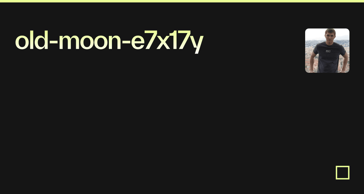 old-moon-e7x17y - Codesandbox
