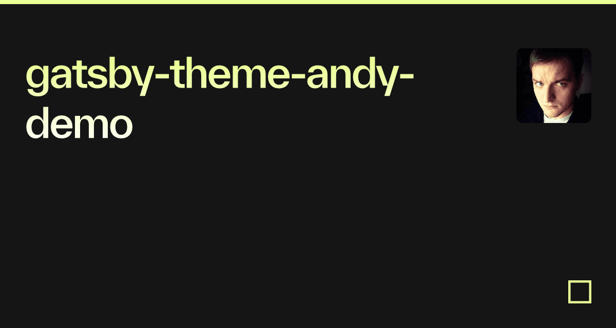 gatsby-theme-andy-demo - Codesandbox