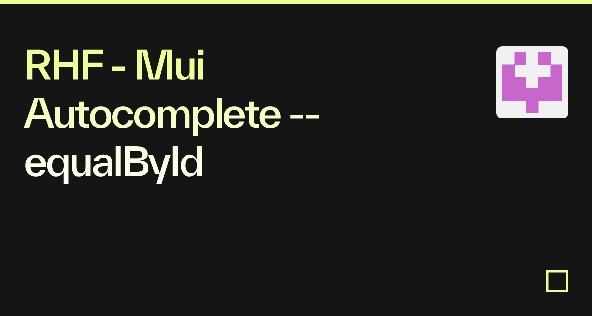 Rhf Mui Autocomplete Equalbyid Codesandbox